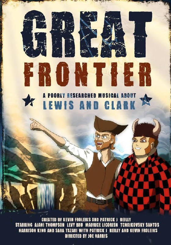Great Frontier: A Poorly Researched Musical About Lewis And Clark ...