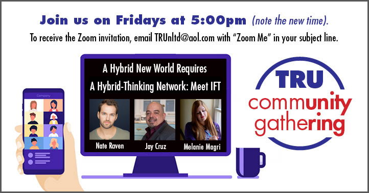 TRU Community Gathering via Zoom - A Hybrid New World Requires a Hybrid ...
