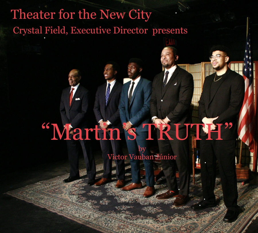 “Martin’s T.R.U.T.H.” To Open @ Theater for the New City On April 6 ...
