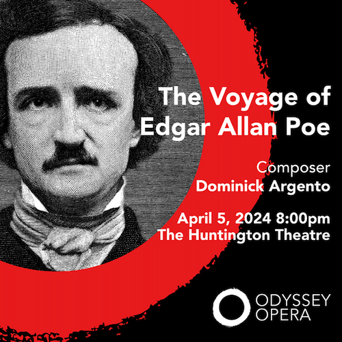 Odyssey Opera Resurrects "Voyage of Edgar Allan Poe" April 5 in Boston ...